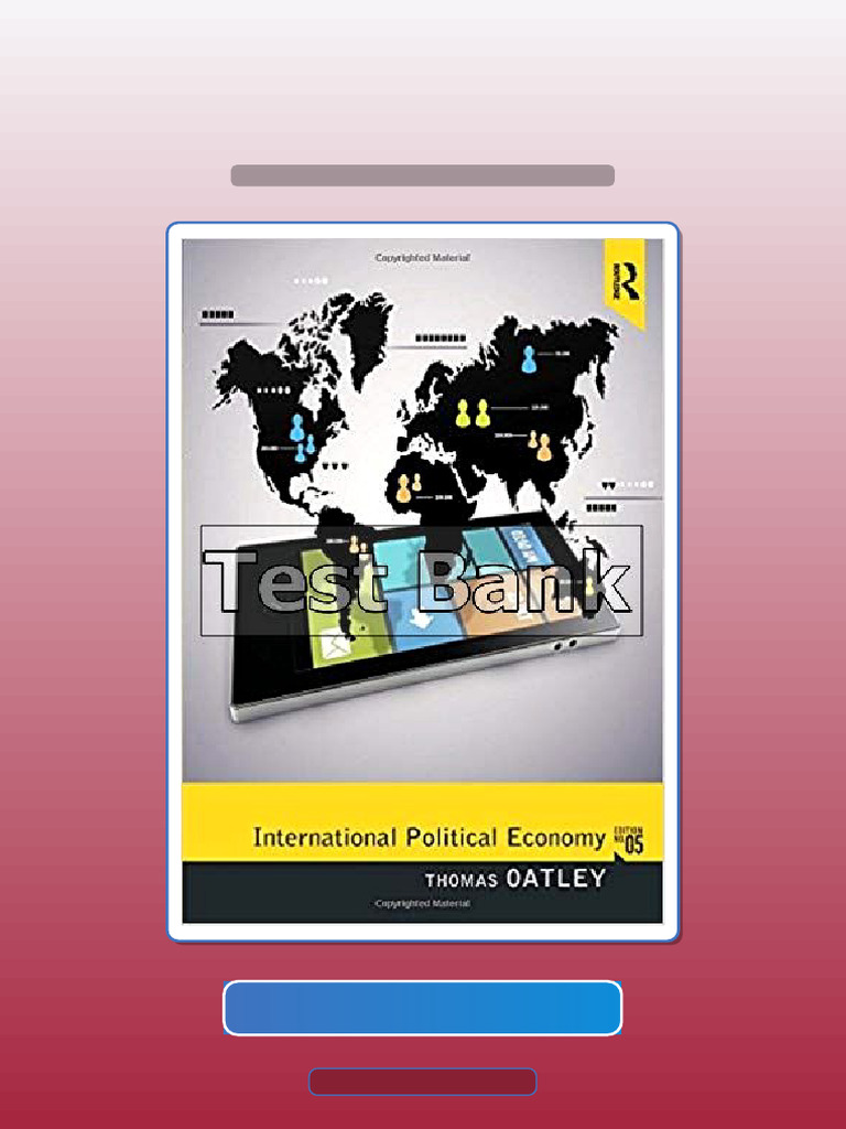Test Bank for International Political Economy 5th Edition Oatley | PDF