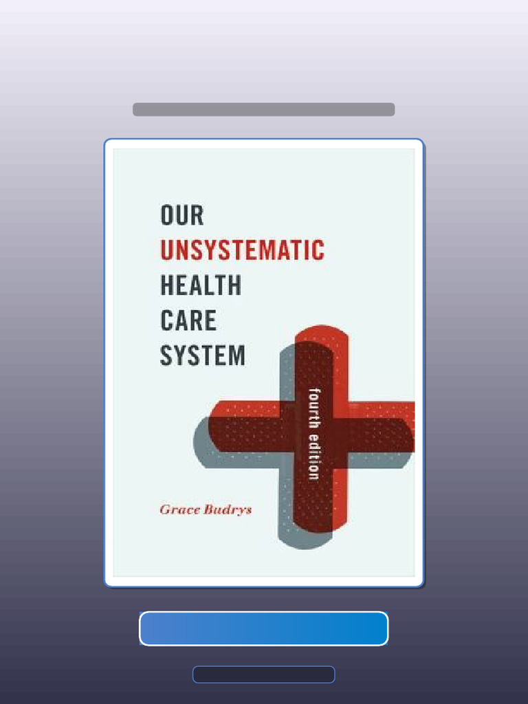 Test Bank for Our Unsystematic Health Care System 4th Edition | PDF ...