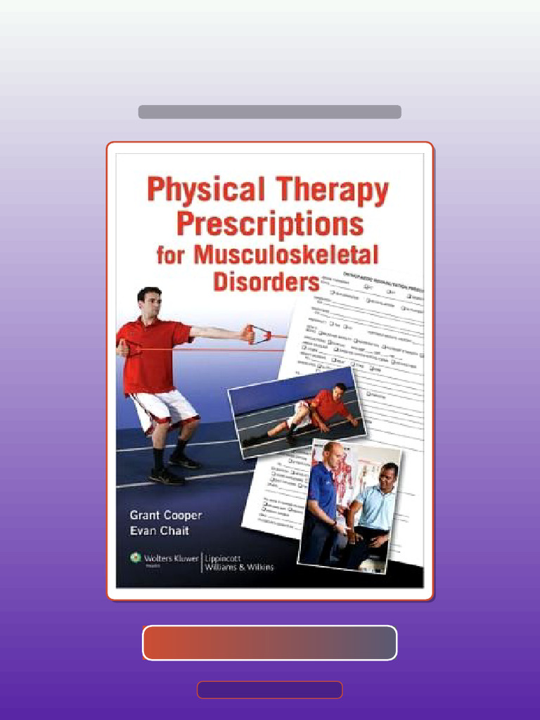 Test Bank for Physical Therapy Prescriptions for Musculoskeletal ...