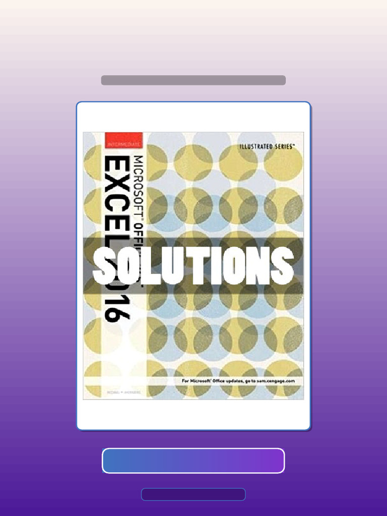 Test Bank for Solutions Illustrated Microsoft Office 365 and Excel 2016 ...