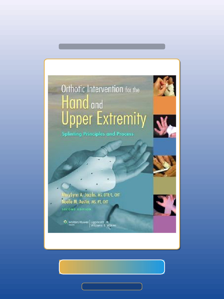 Test Bank for Orthotic Intervention for the Hand and Upper Extremity ...