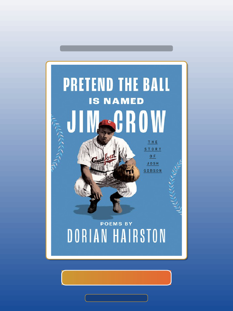 Test Bank for Pretend the Ball is Named Jim Crow the Story of Josh ...