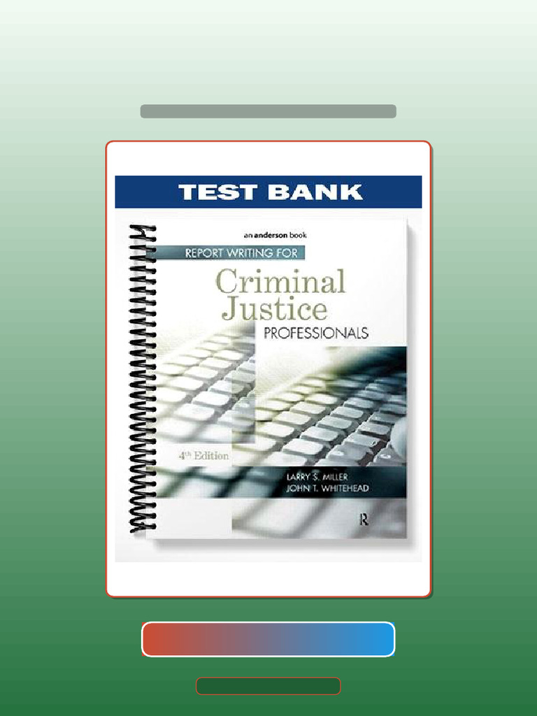 Test Bank for Report Writing for Criminal Justice Professionals 4th ...