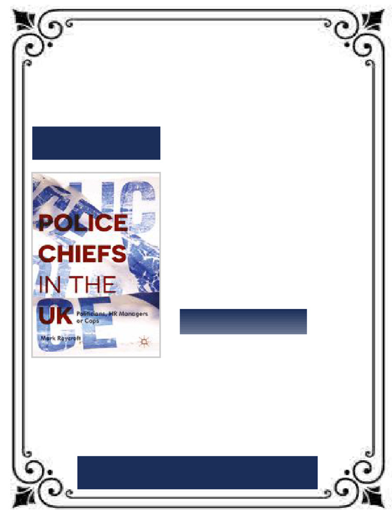 Police Chiefs in the UK: Politicians, HR Managers or Cops? 1st Edition ...
