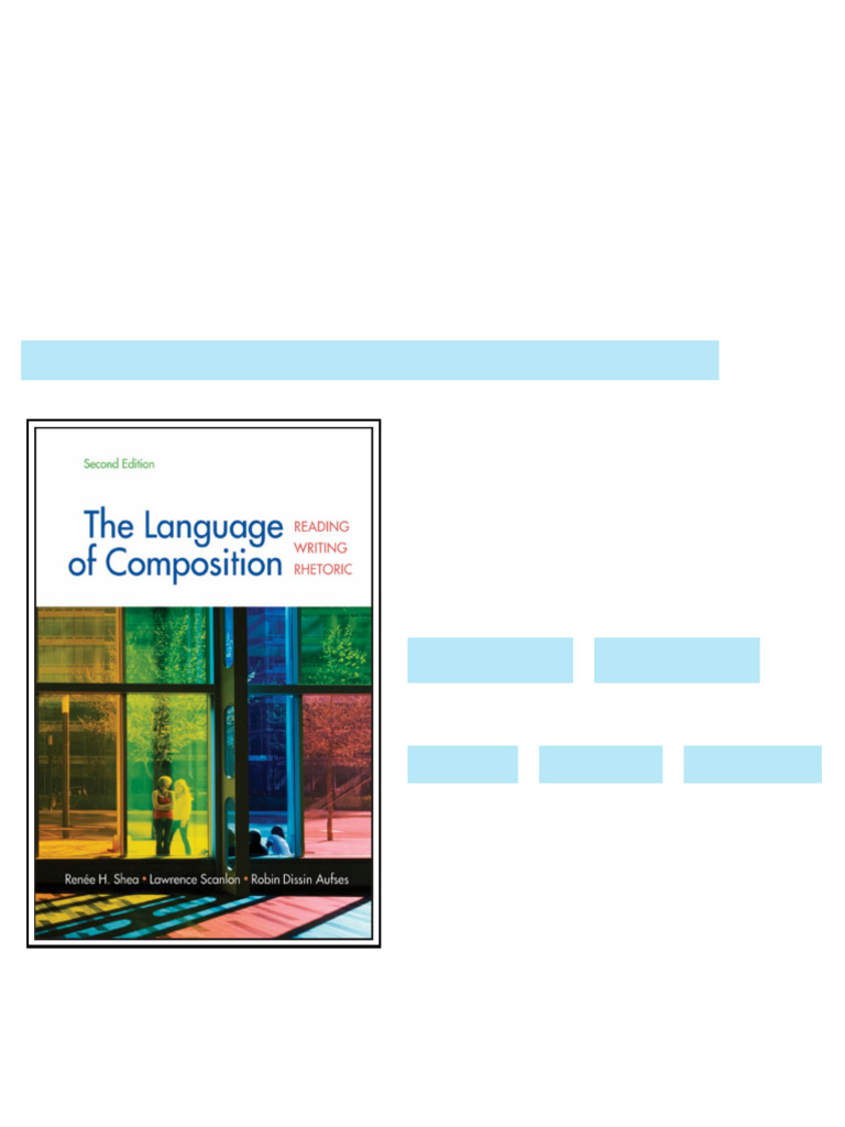 Language of Composition Reading Writing Rhetoric 2nd Edition The Renee ...