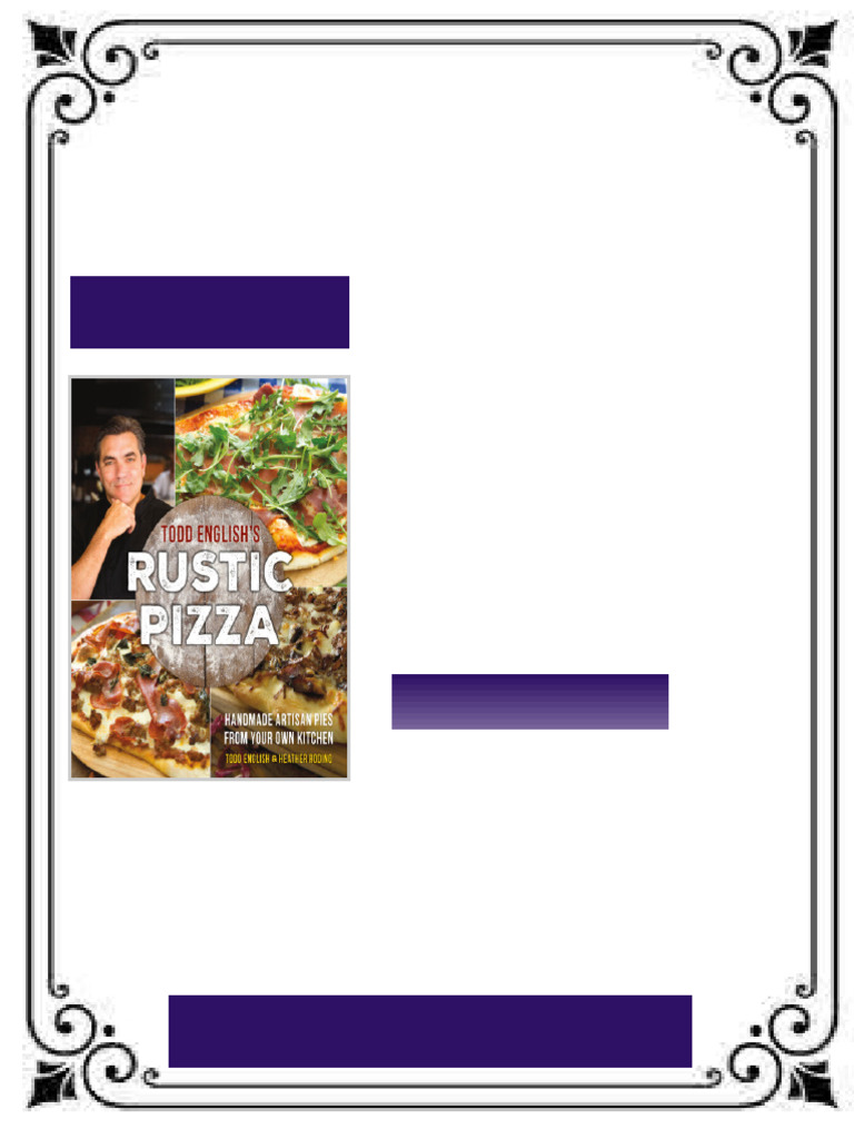 Todd English s Rustic Pizza Handmade Artisan Pies from Your Own Kitchen ...