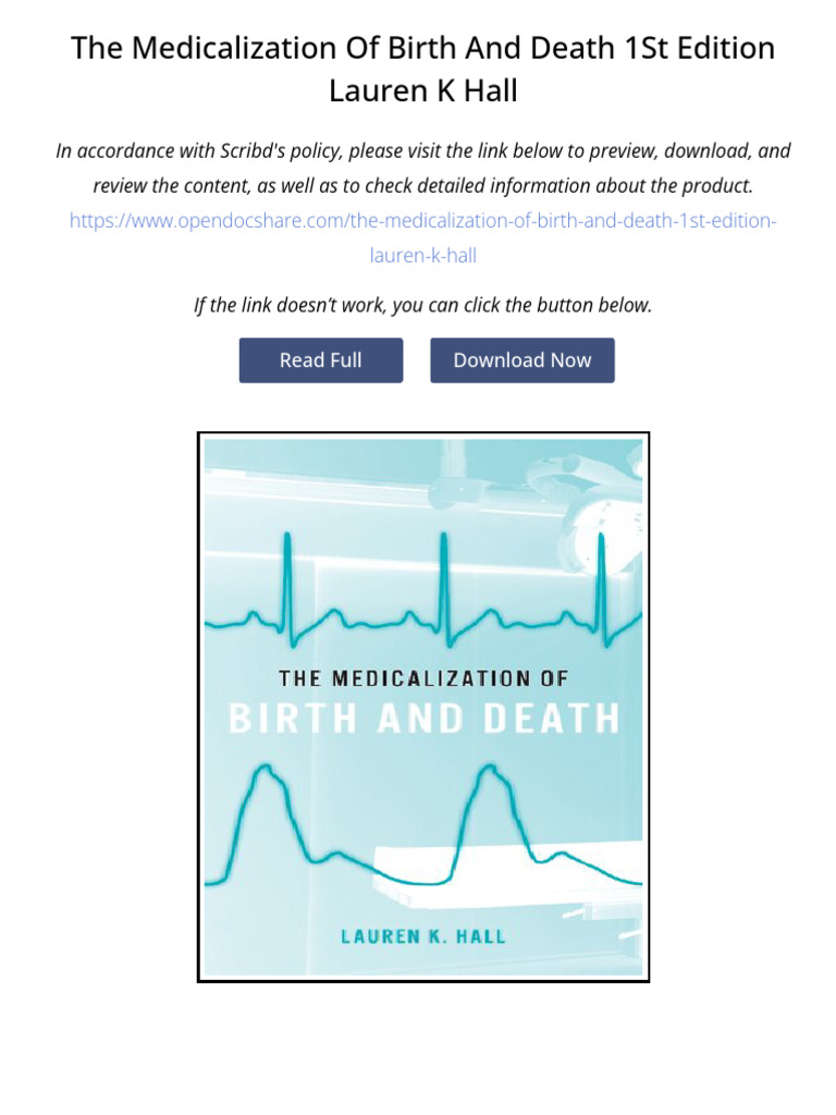 The Medicalization of Birth and Death 1st Edition Lauren K Hall | PDF