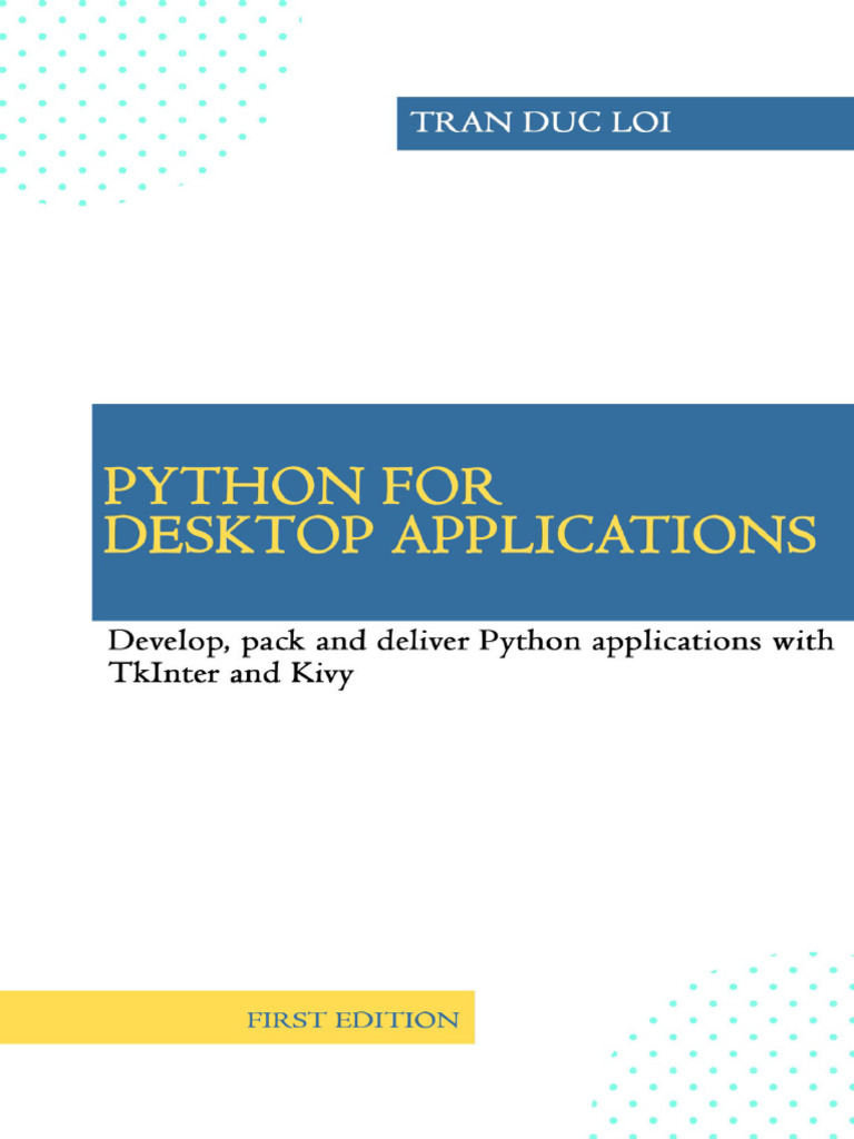 How to develop, pack and deliver Python applications with TkInter and Kivy | PDF | Python ...