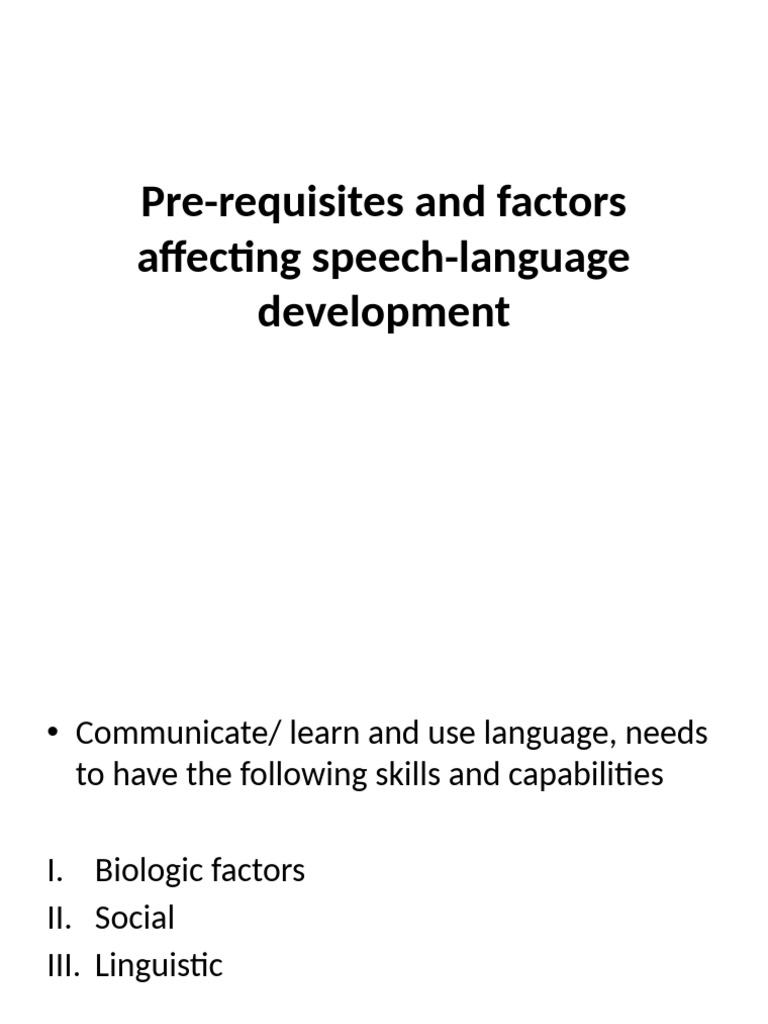 Pre-requisites and factors affecting speech-language development | PDF