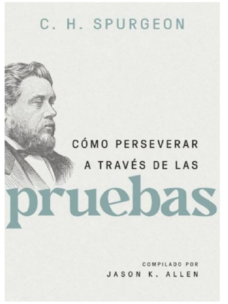 Abrir Cómo Perseverar a través de las Pruebas -- Charles Spurgeon.pdf | PDF