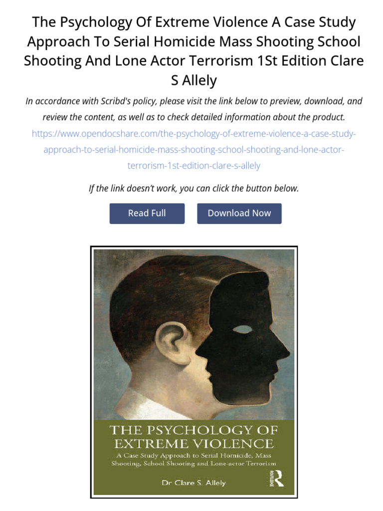 The Psychology of Extreme Violence A Case Study Approach to Serial ...