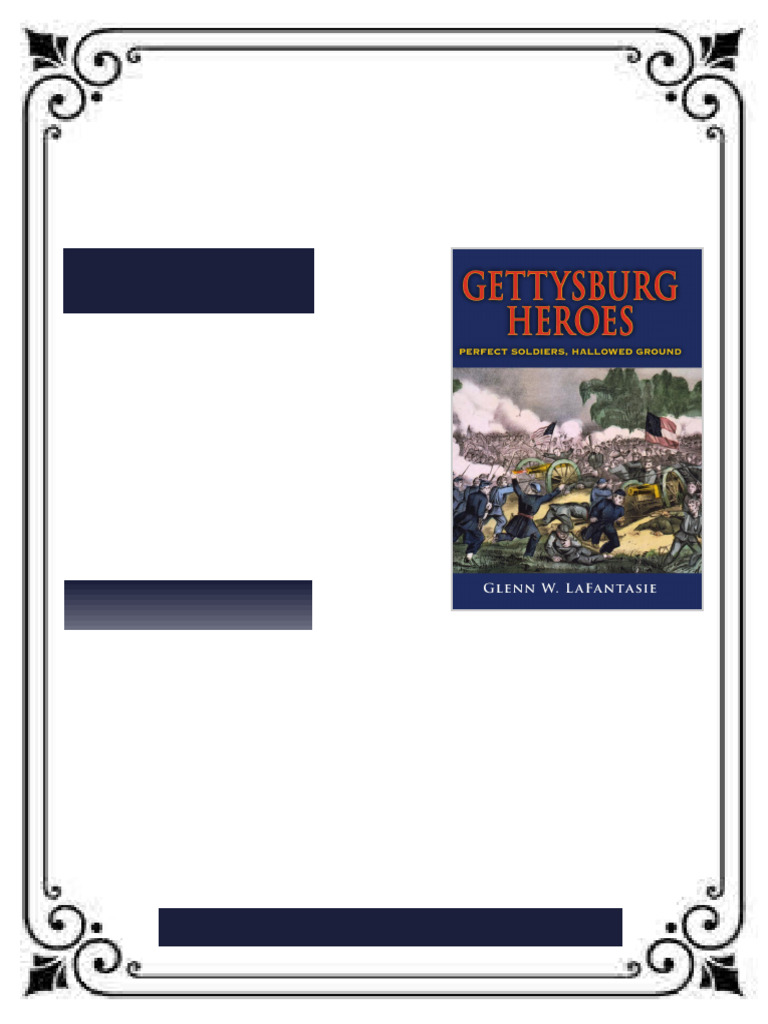 Gettysburg Heroes Perfect Soldiers Hallowed Ground 1st Edition Glenn W ...