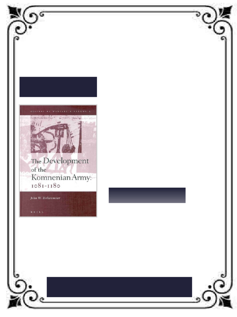 The Development of the Komnenian Army 1st Edition John W. Birkenmeier ...
