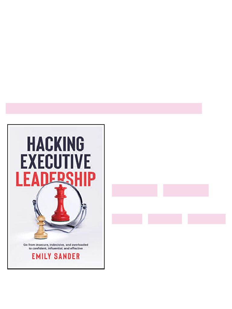 Hacking Executive Leadership Go From Insecure Indecisive And Overloaded ...