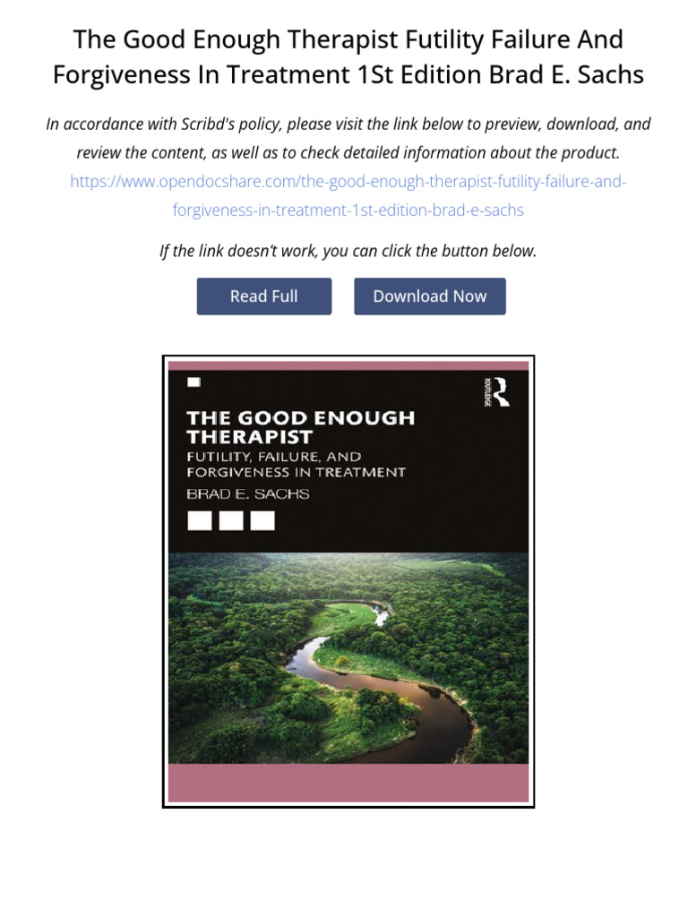 The Good Enough Therapist Futility Failure and Forgiveness in Treatment ...