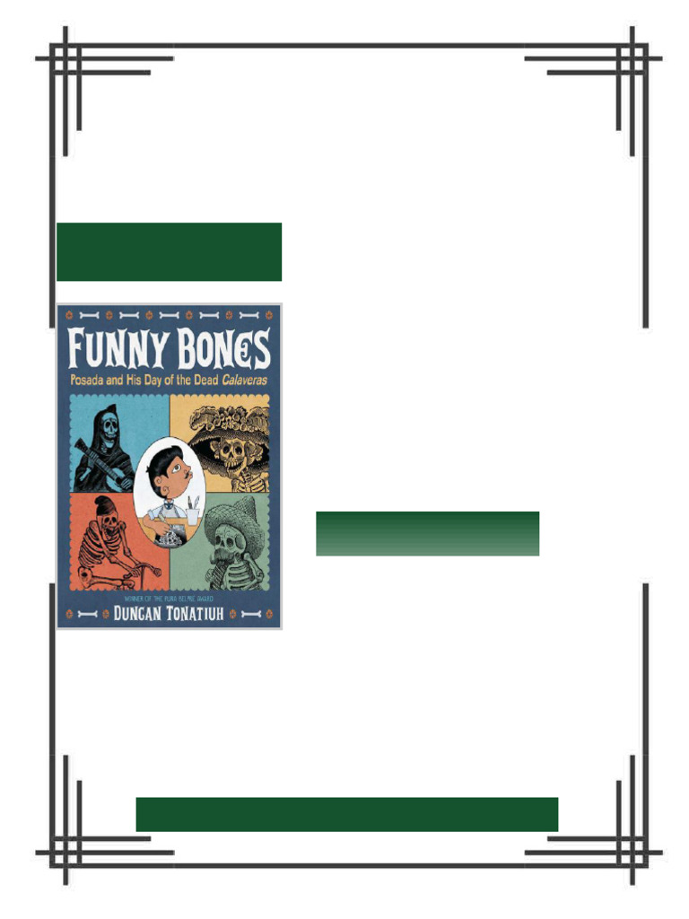 Funny Bones Posada and His Day of the Dead Calaveras Duncan Tonatiuh ...