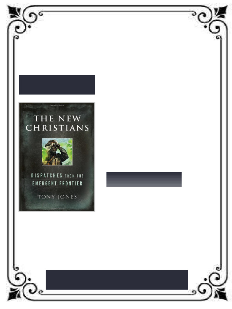 The New Christians Dispatches From The Emergent Frontier Tony Jones ...