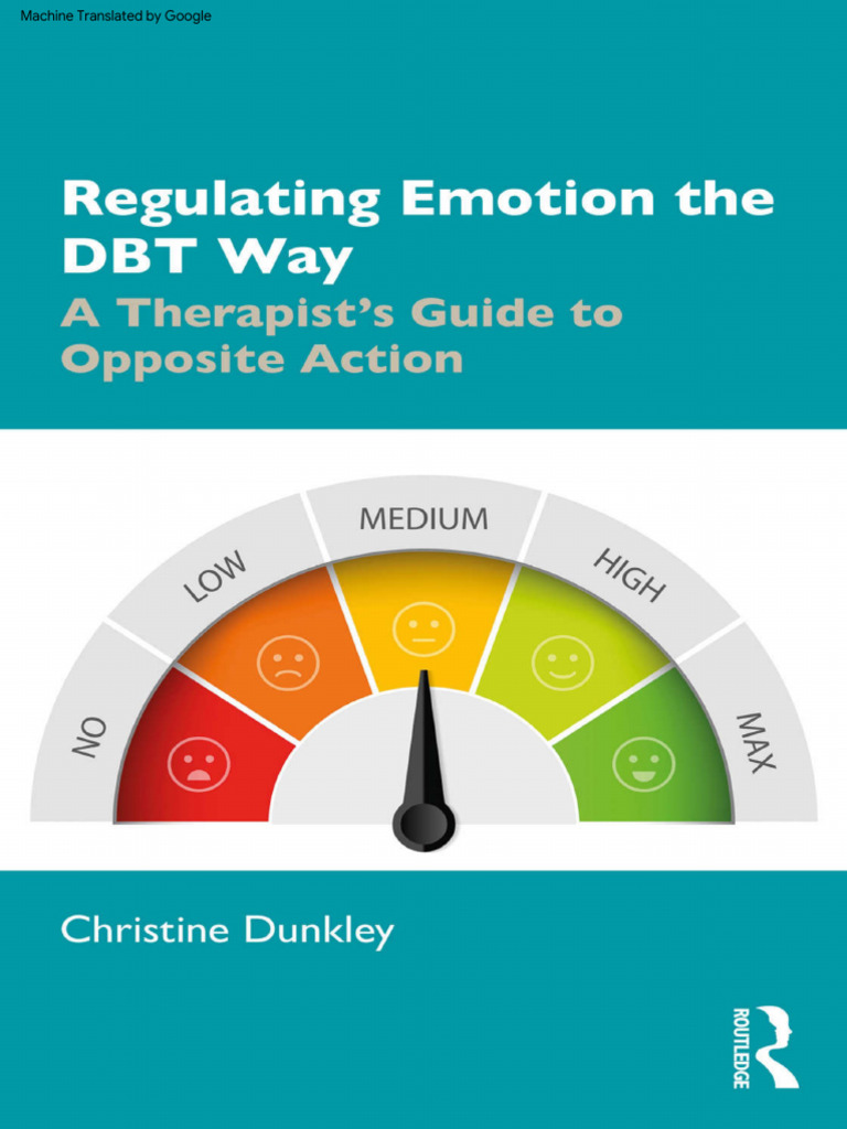 Christine Dunkley - Regulating Emotion the DBT Way_ a Therapist's Guide ...