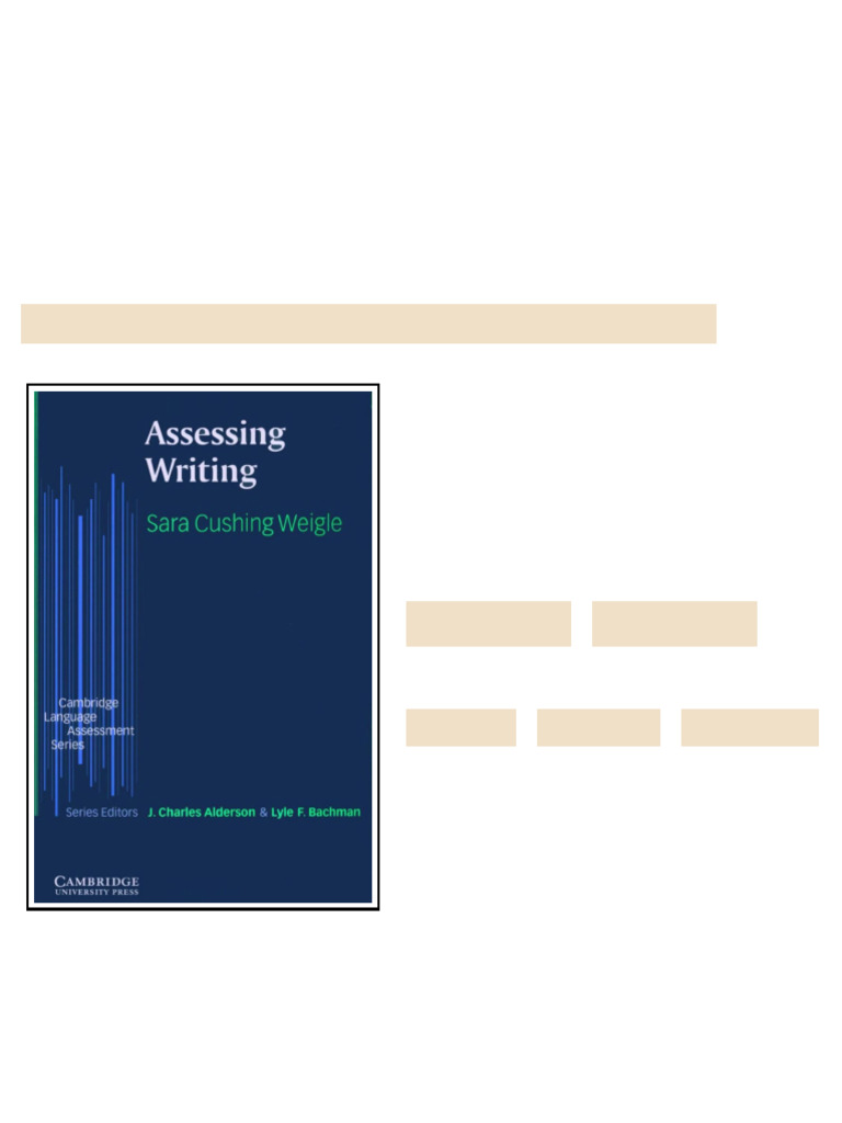 Assessing Writing (Cambridge Language Assessment) by Sara Cushing ...