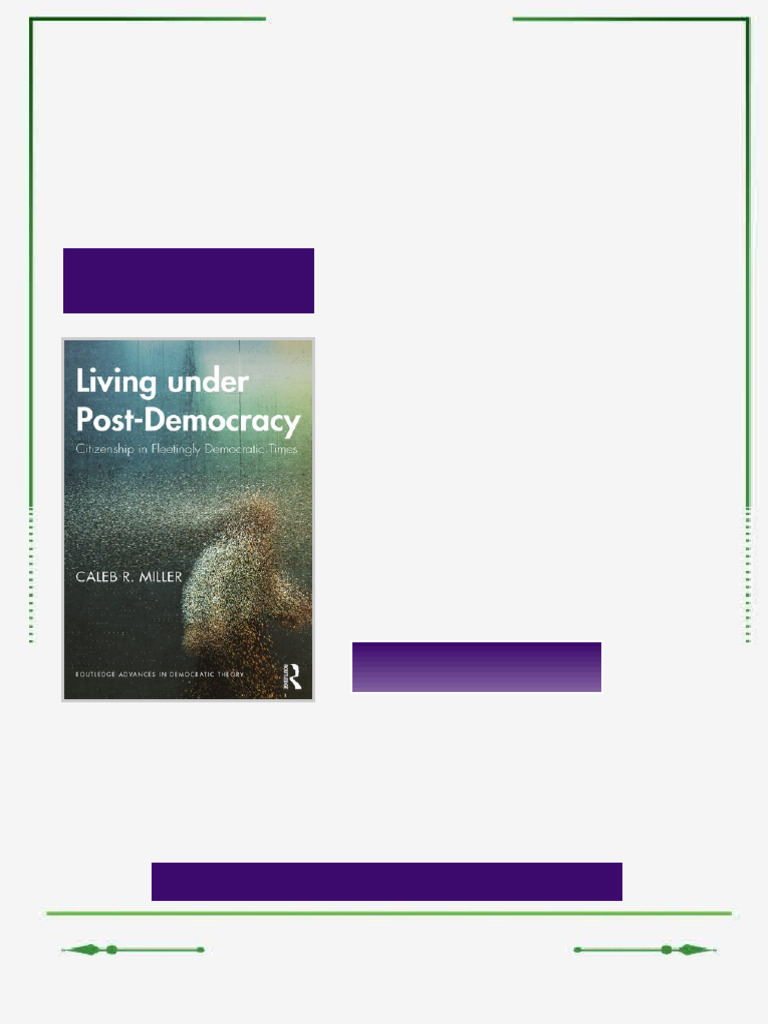 Living under Post Democracy Citizenship in Fleetingly Democratic Times ...