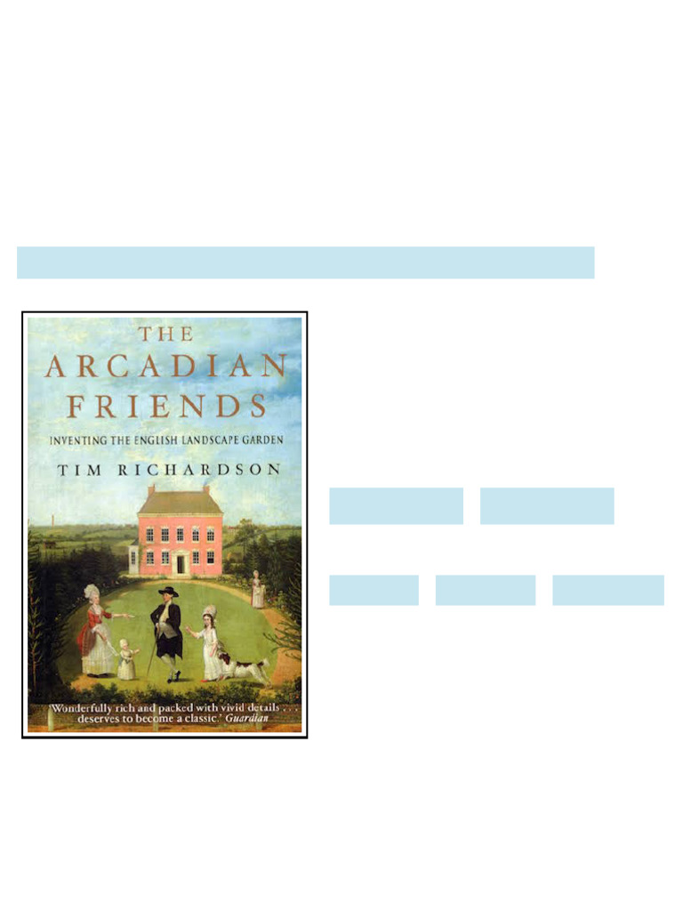 The Arcadian Friends Inventing The English Landscape Garden Tim ...