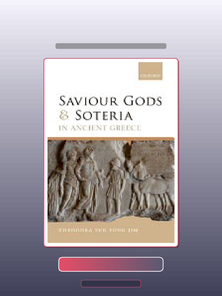 Test Bank for Saviour Gods and Soteria in Ancient Greece Theodora Suk ...