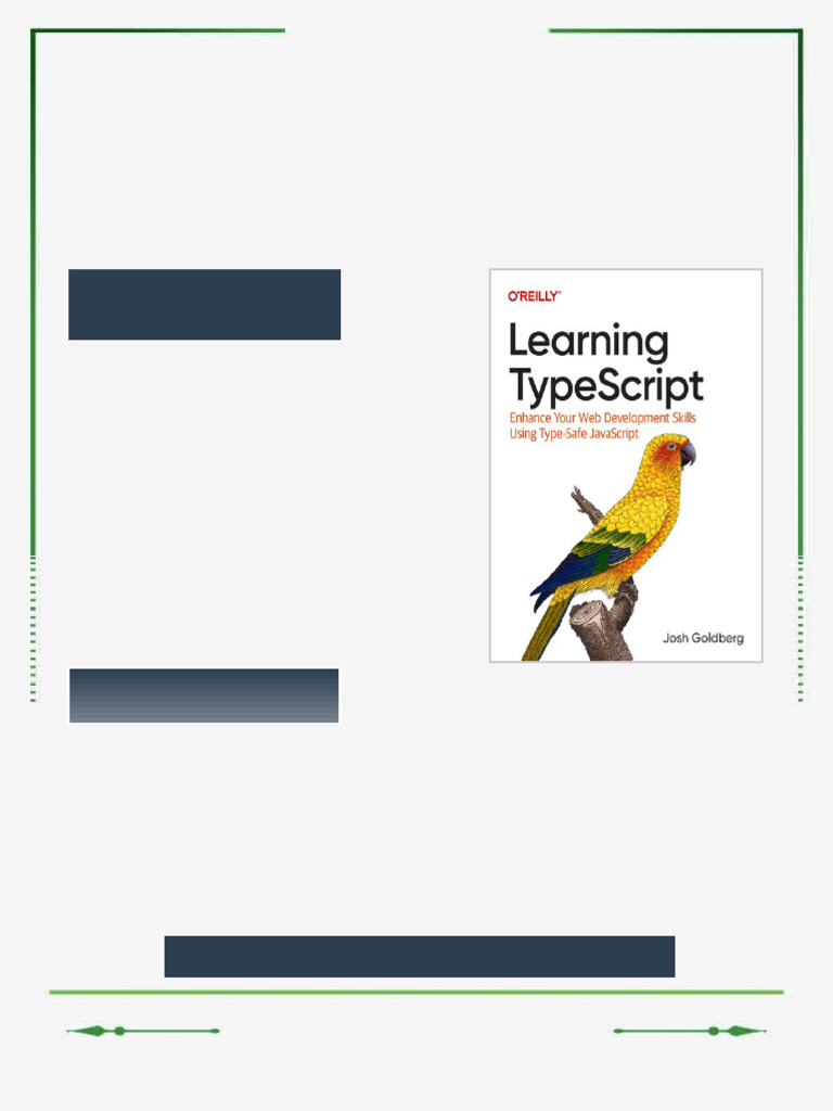 Learning TypeScript: Enhance Your Web Development Skills Using Type-Safe JavaScript Josh ...
