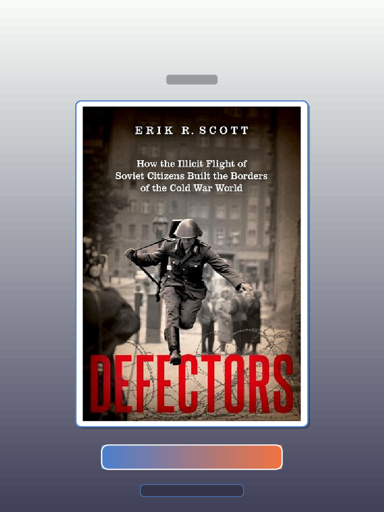 Test Bank For Defectors How The Illicit Flight of Soviet Citizes Built ...