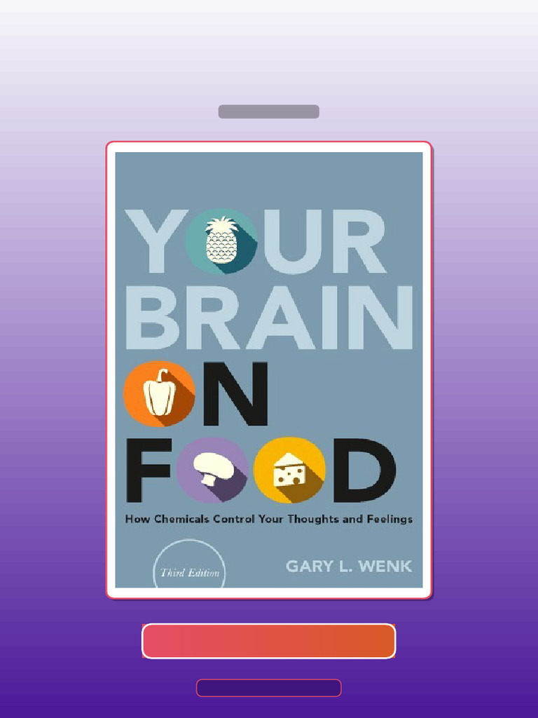 Test Bank for Your Brain on Food 3rd Edition Gary L Wenk | PDF ...