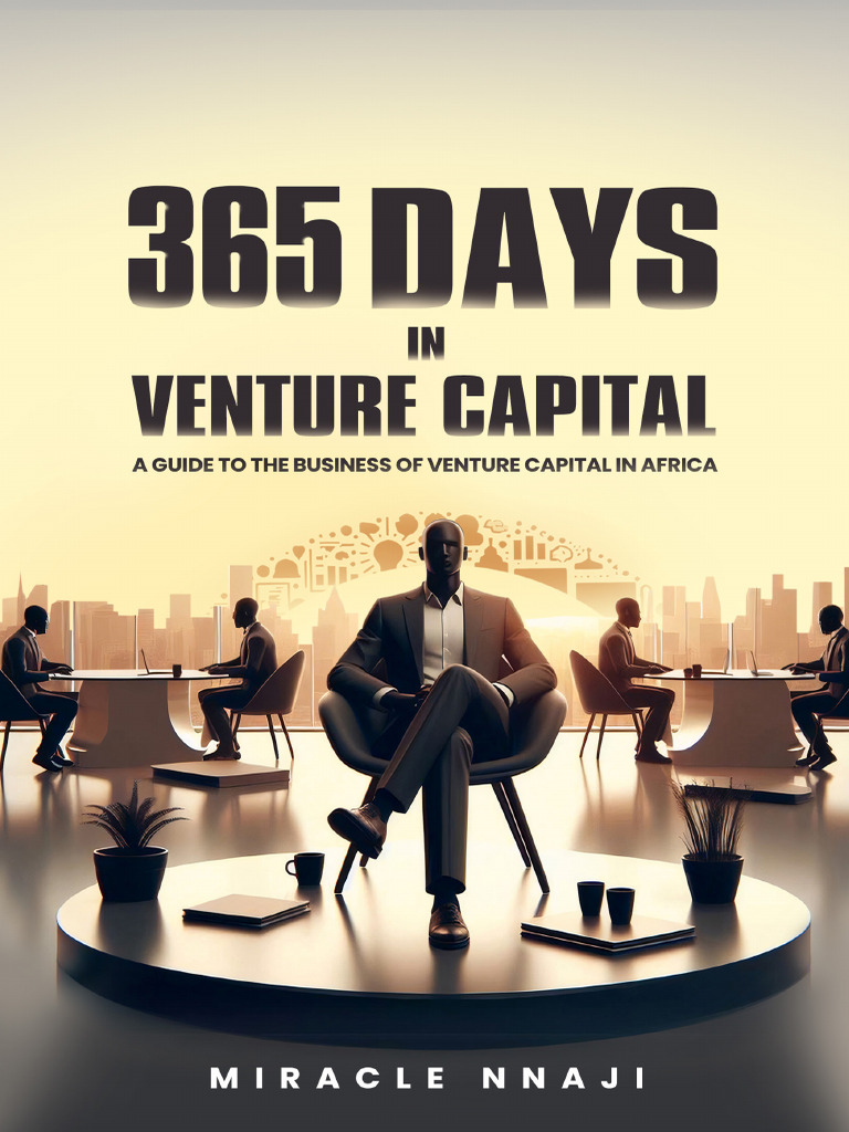 365 Days in Venture Capital by Miracle Nnaji | PDF | Venture Capital ...