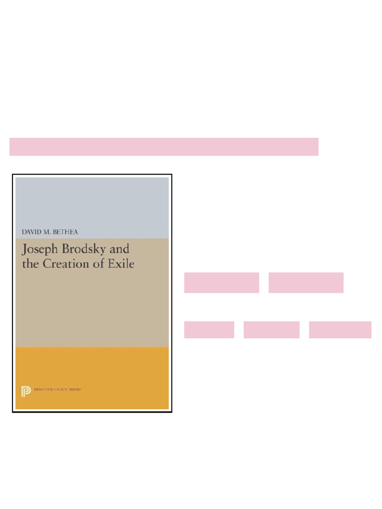 Joseph Brodsky and the Creation of Exile David M. Bethea pdf available ...