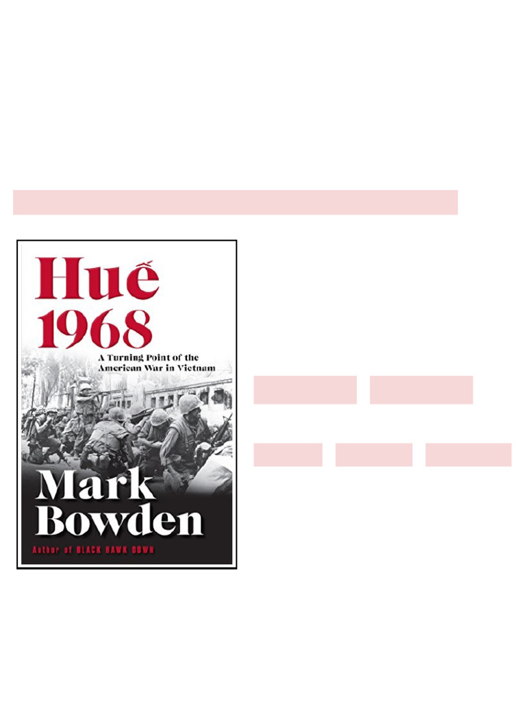 Hue 1968 A Turning Point Of The American War In Vietnam Mark Bowden ...