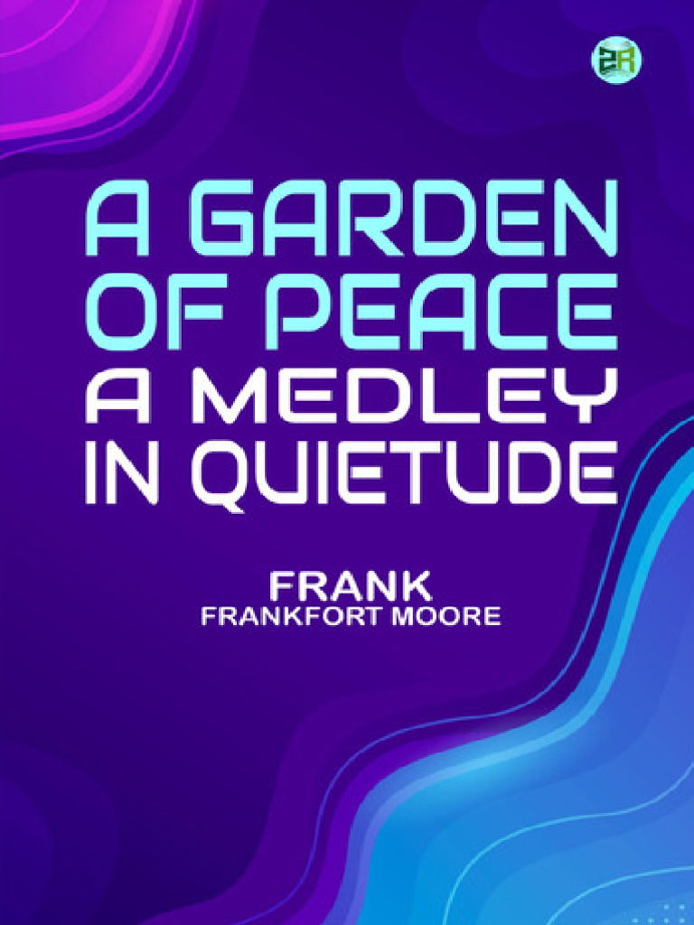 A Garden of Peace: A Medley in Quietude | PDF