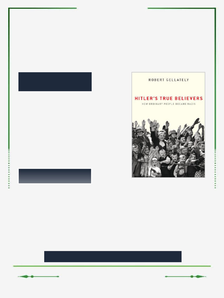 Hitler’s True Believers: How Ordinary People Became Nazis Robert ...