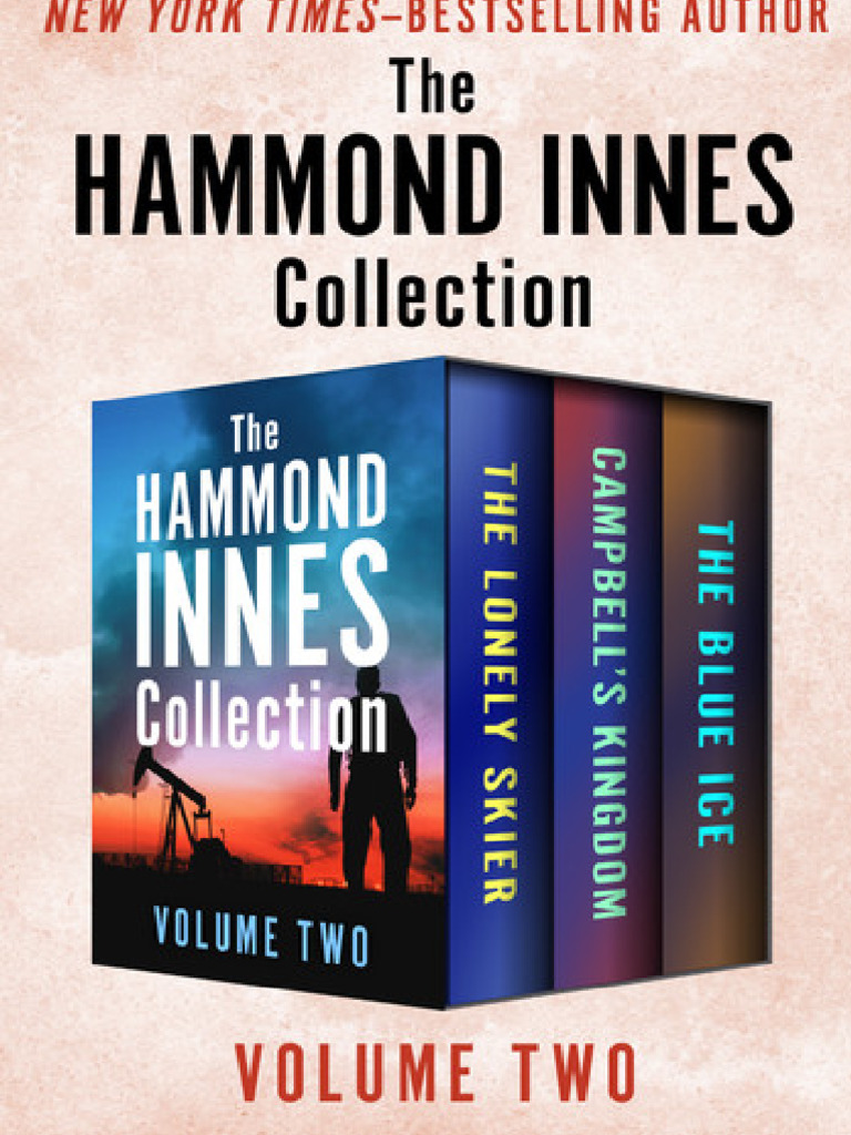 The Hammond Innes Collection Volume Two: The Lonely Skier, Campbell's ...