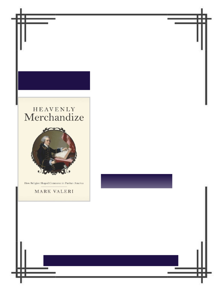 Heavenly Merchandize How Religion Shaped Commerce in Puritan America ...