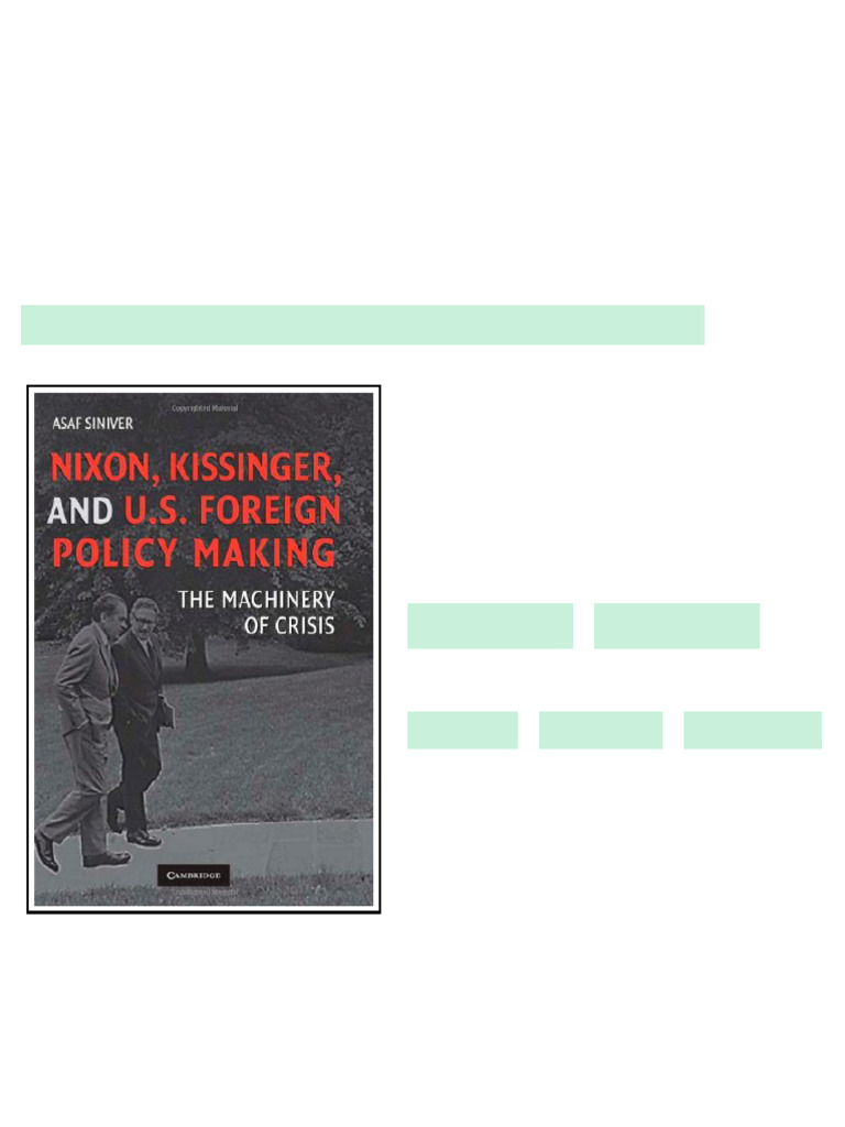 Nixon Kissinger and U S Foreign Policy Making The Machinery of Crisis ...