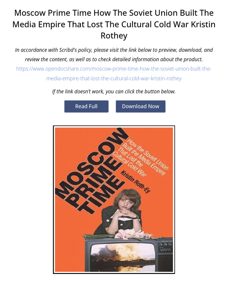 Moscow Prime Time How The Soviet Union Built The Media Empire That Lost ...