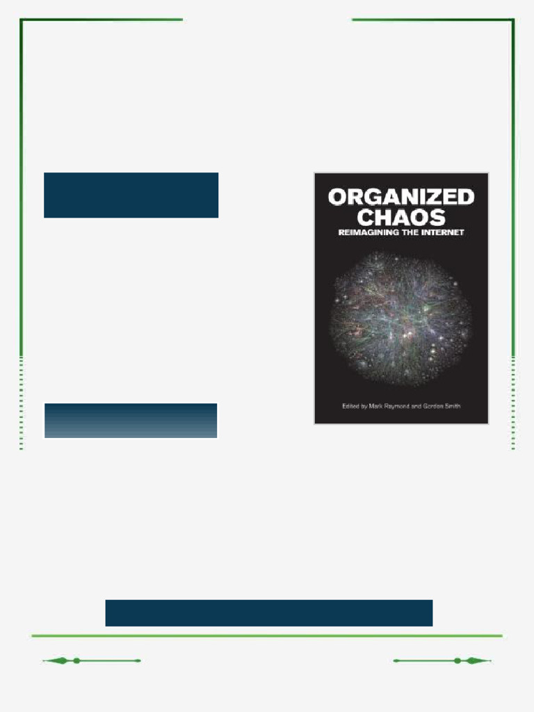 Organized Chaos Reimagining the Internet 1st Edition Mark Raymond ...