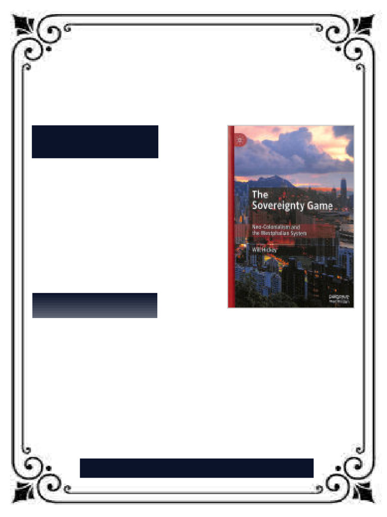 The Sovereignty Game: Neo-Colonialism and the Westphalian System Hickey ...
