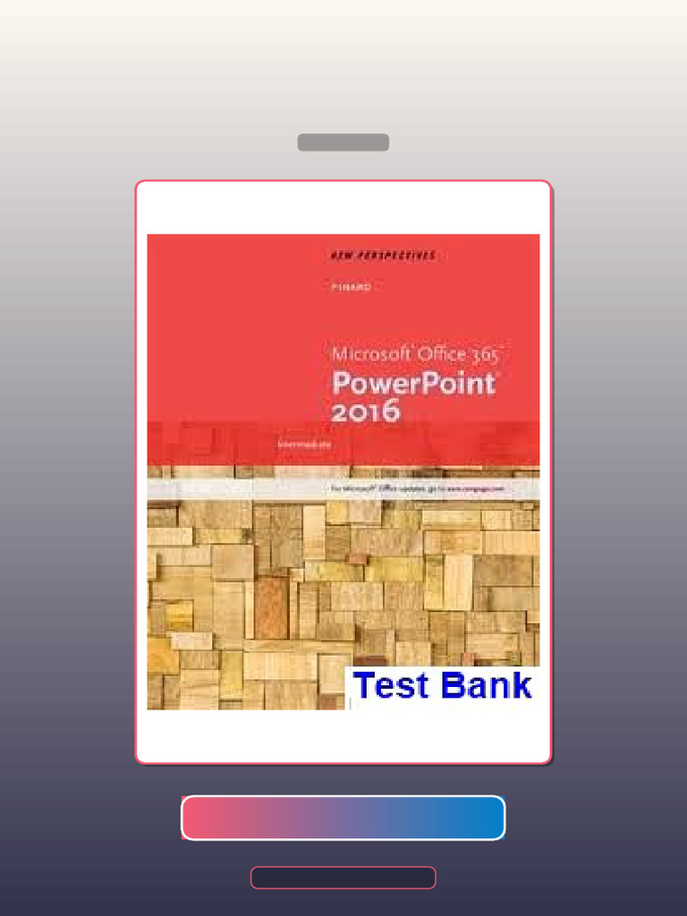 Test Bank for New Perspectives Microsoft Office 365 and PowerPoint 2016 ...