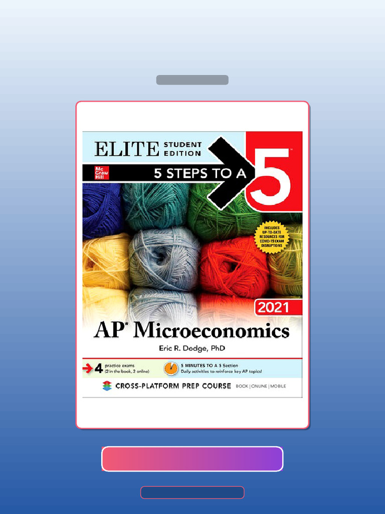 Test Bank for 5 Steps to 5 AP Microeconomics 2021 Elite Student Edition ...
