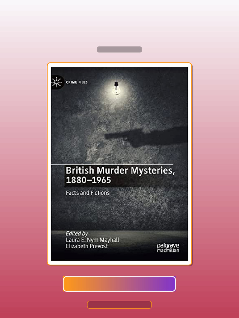 Test Bank for British Murder Mysteries 18801965 Facts and Fictions ...