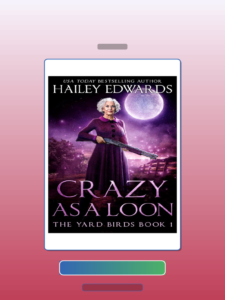 Test Bank for Crazy as Loon Yard Birds Book 1 Hailey 9798350858556 | PDF