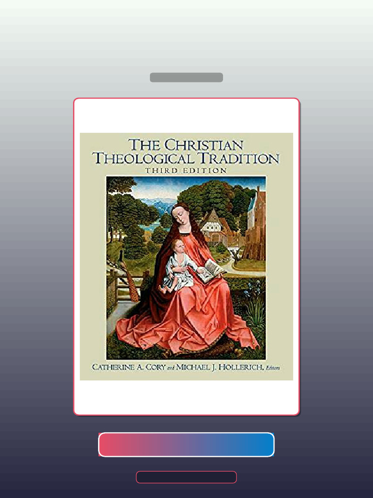 Test Bank for Christian Theological Tradition by Catherine Cory Michael ...
