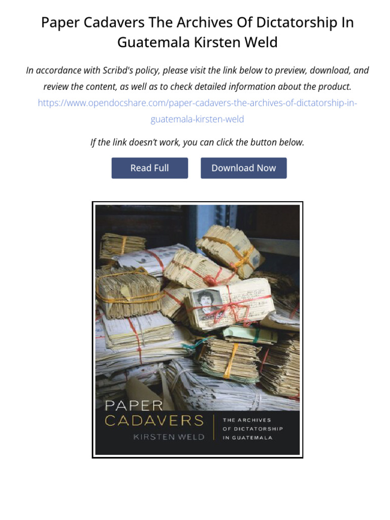 Paper Cadavers The Archives of Dictatorship in Guatemala Kirsten Weld | PDF