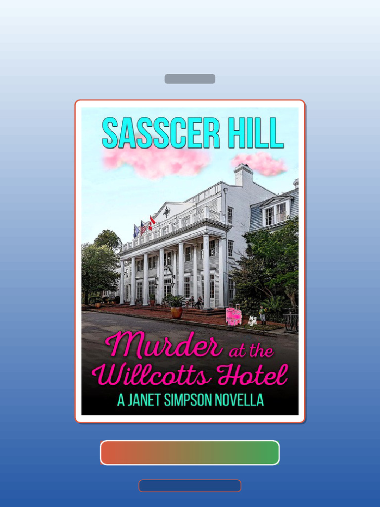 Test Bank for Murder at the Willcots Hotel the Janet Simpson Mysteries ...