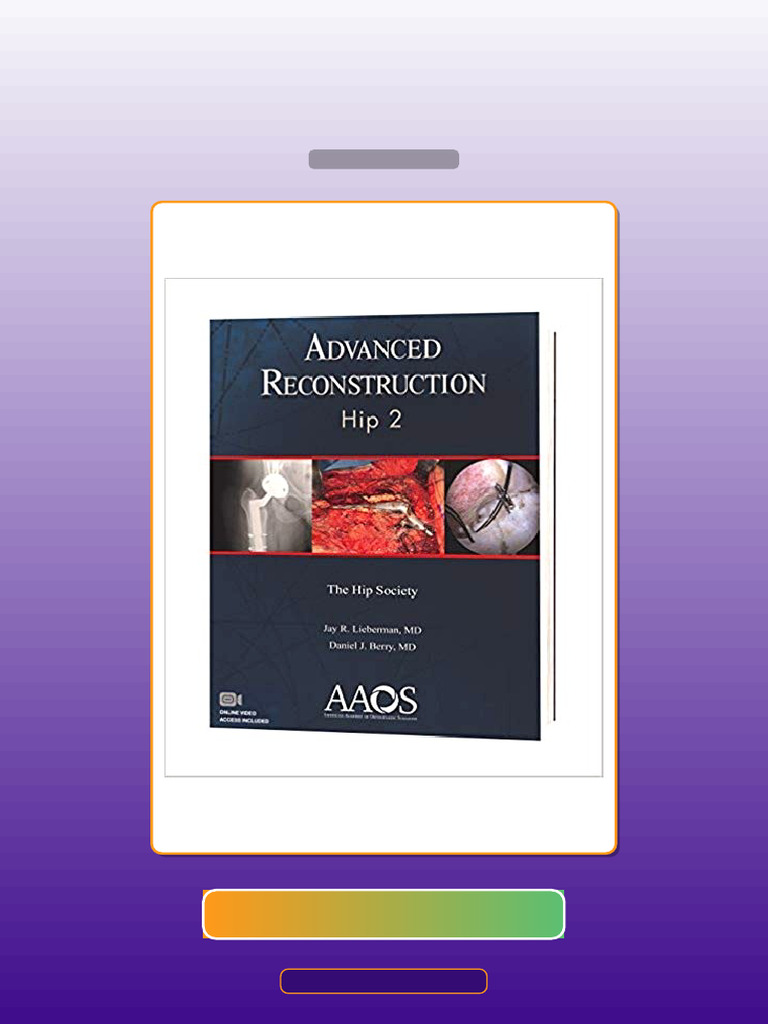 Test Bank for Advanced Reconstruction Hip 2nd Edition VIDEOS by Jay R ...