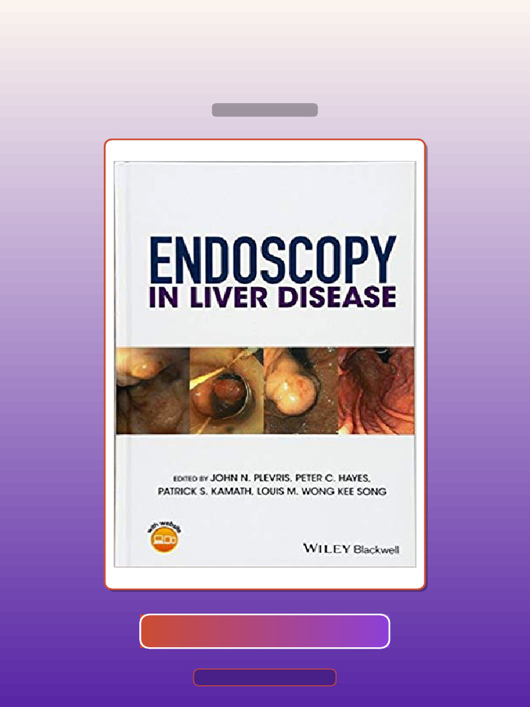 Test Bank for Endoscopy in Liver Disease by John N Plevris Peter C ...