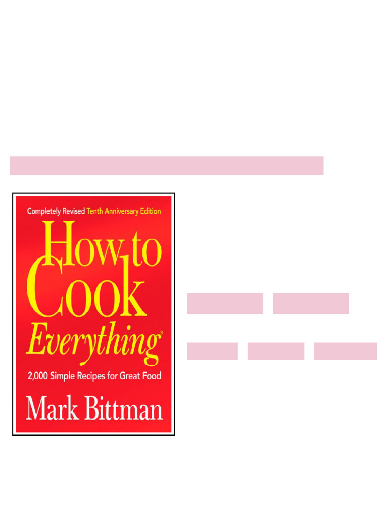 How to Cook Everything 2 000 Simple Recipes for Great Food Completely ...